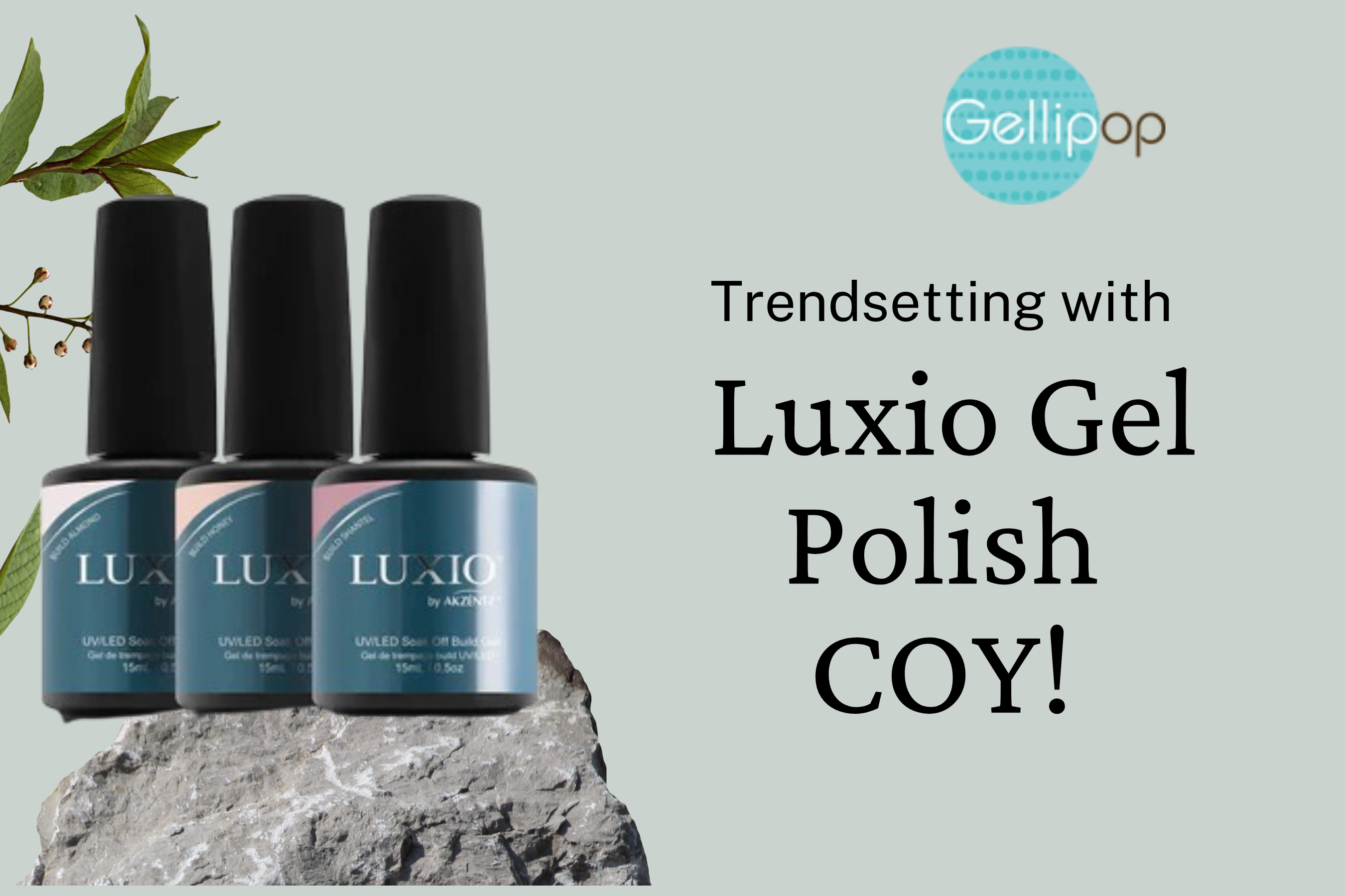 Trendsetting with Luxio Gel Polish COY! – GELLIPOP®